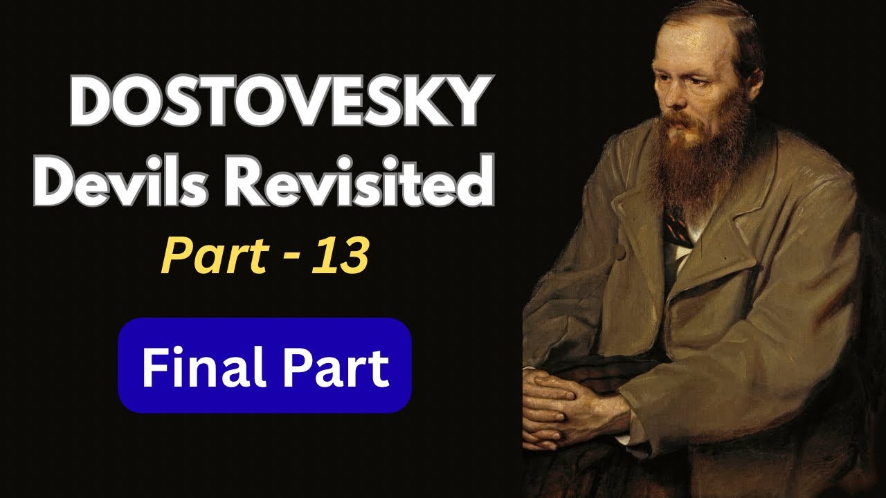 Dostoevsky Devils Revisited- Part 13 - YouTube