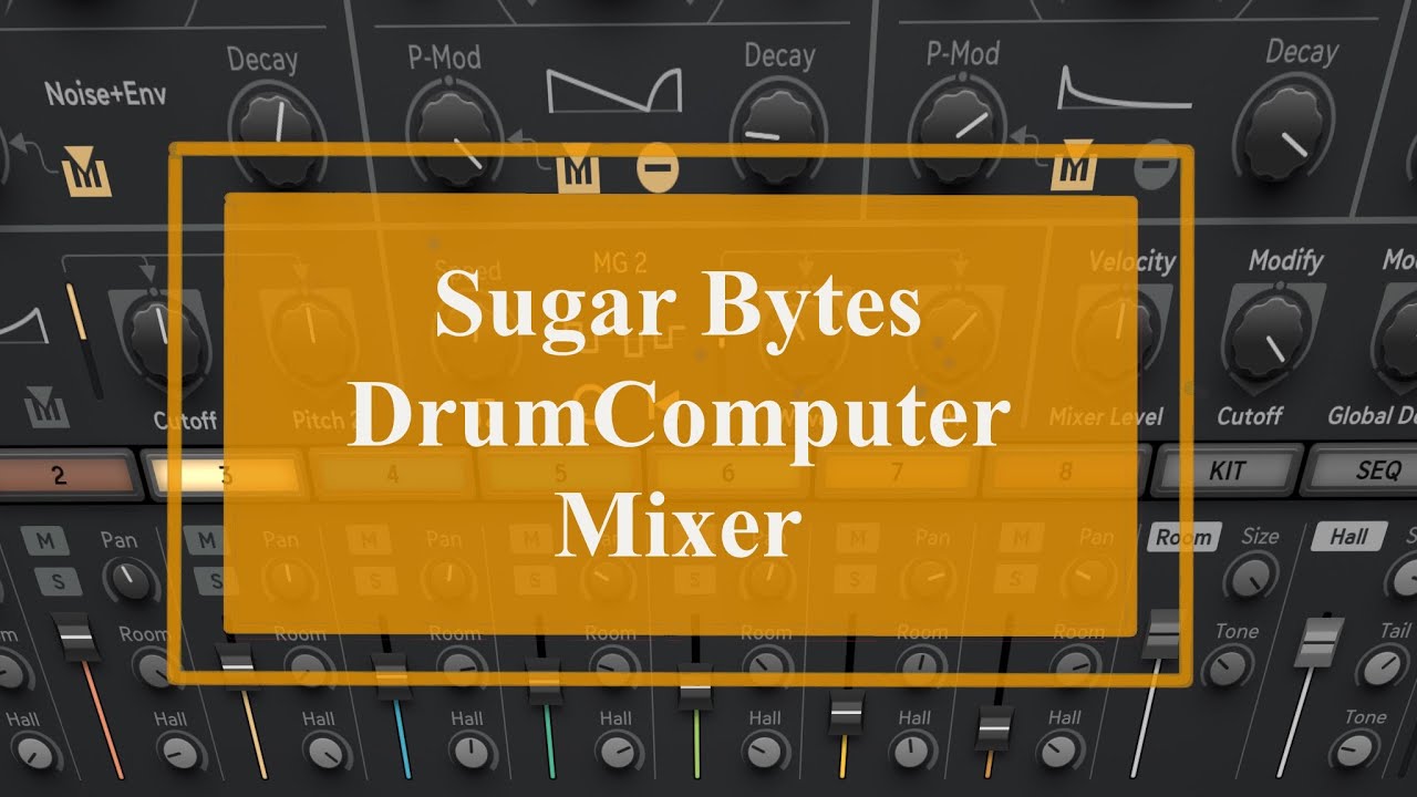 Sugar Bytes DrumComputer - Tutorial Part 2: Mixer - YouTube