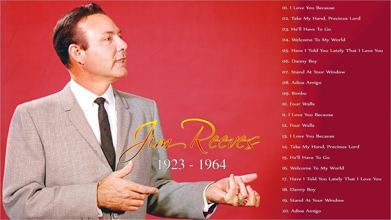 Jim Reeves Greatest Hits Playlist - Jim Reeves Best Songs Full Album ...