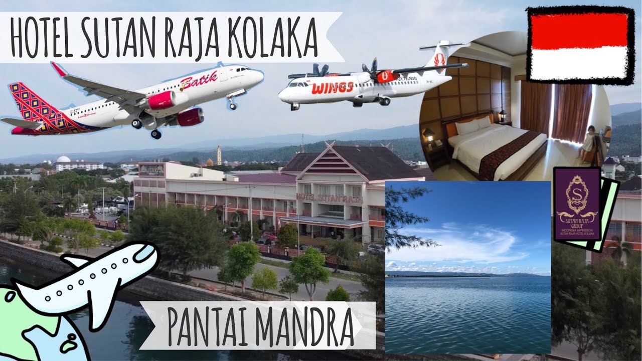 #59 KOLAKA | BATIK & WINGS AIR, HOTEL SUTAN RAJA - YouTube