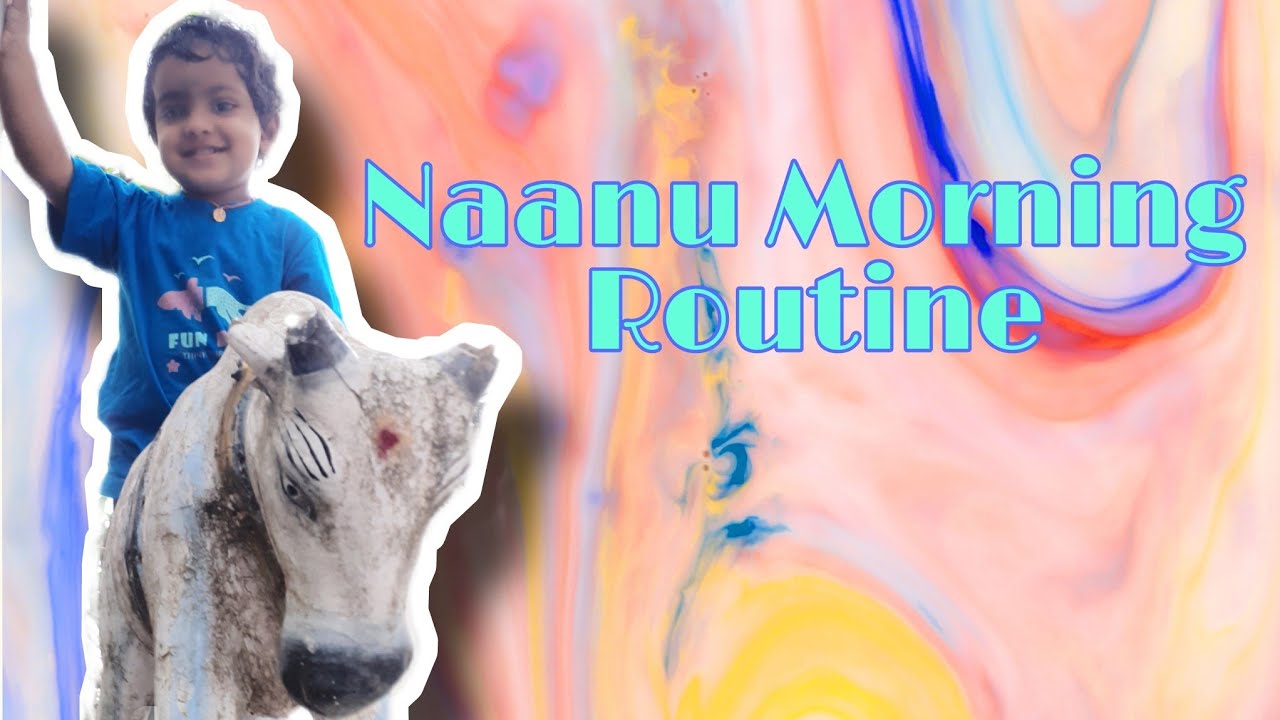 Naanu Morning Routine # Walking with Tatagaru # Having Fun - YouTube
