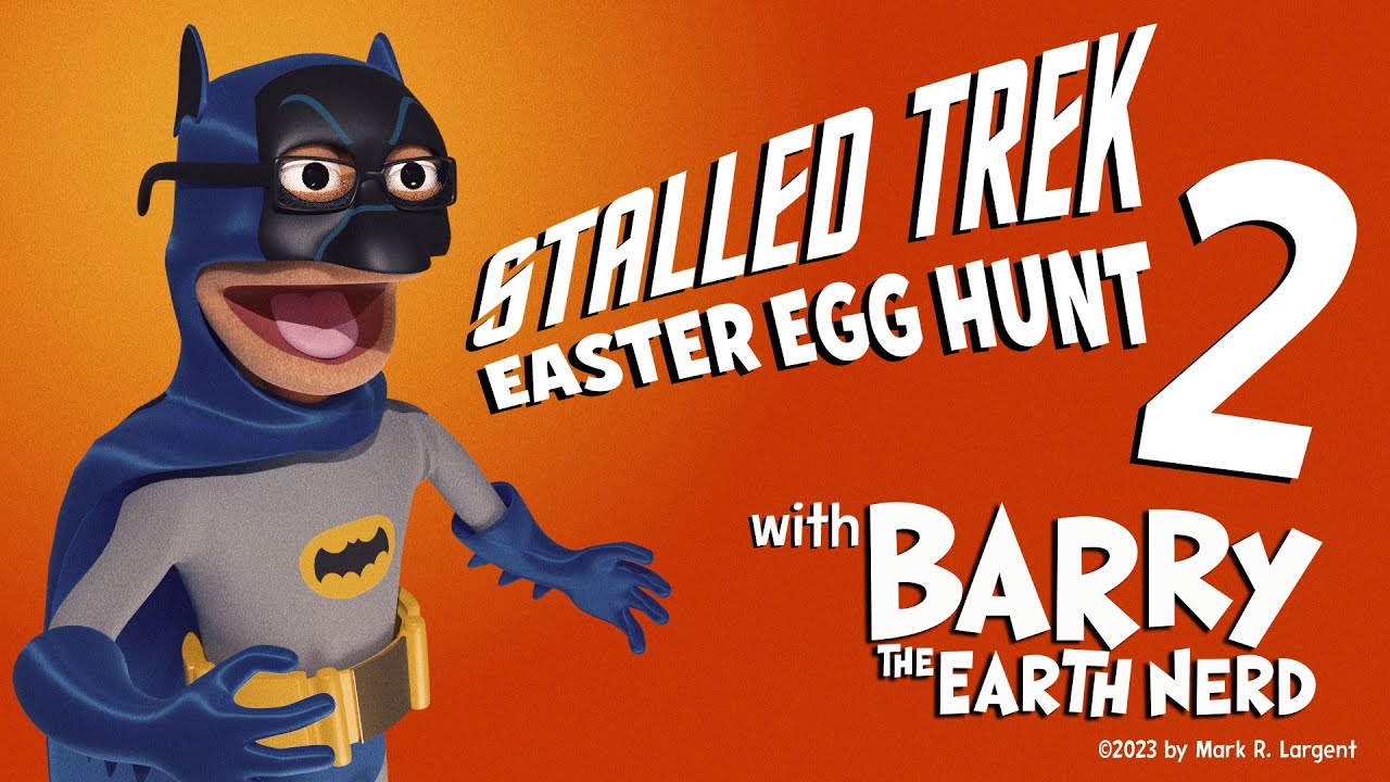 Stalled Trek Easter Egg Hunt with Barry the Earth Nerd #2 - YouTube