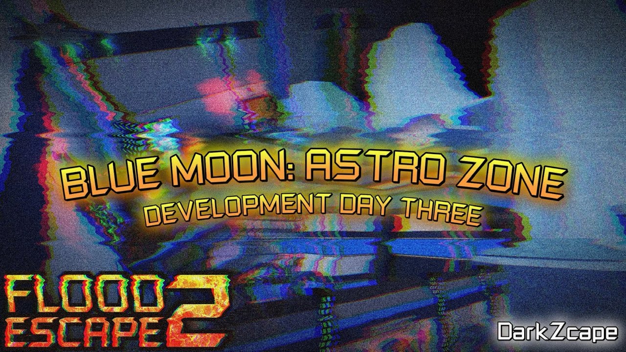 Roblox FE2CM: BLUE MOON ASTRO ZONE [DEVELOPMENT DAY THREE] - YouTube