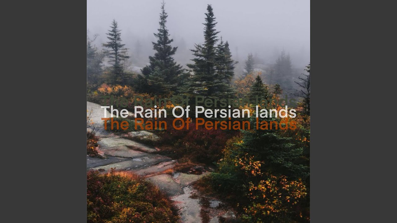 The Rain Of Persian Lands, Part 2 - YouTube