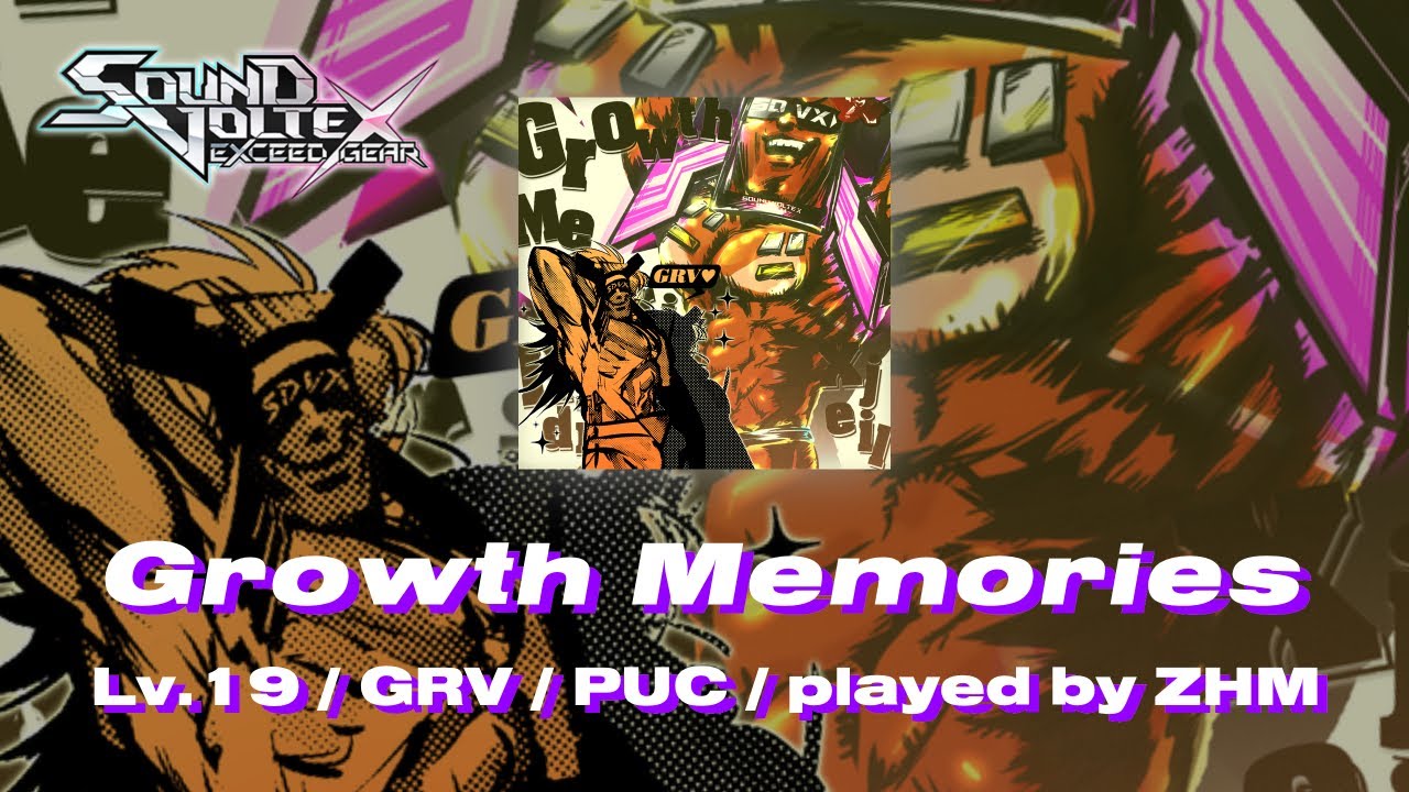 【SDVX EXCEED GEAR(コナステ)】 Growth Memories[GRV] PUC - YouTube