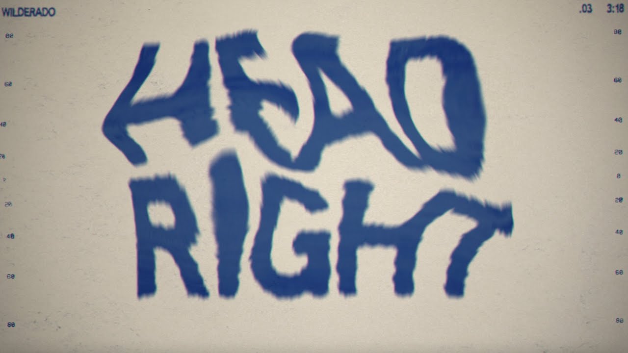 Wilderado - Head Right (Official Lyric Video) - YouTube