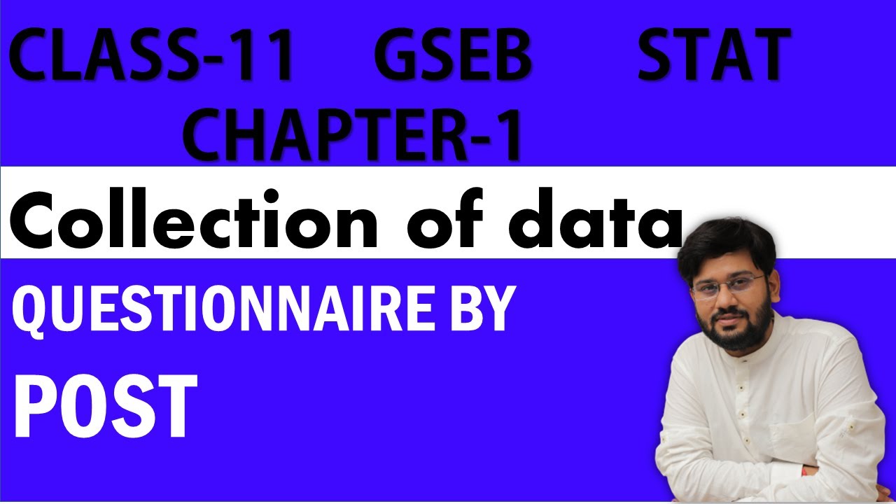 | questionnaire by post | chapter 1 stat class 11 | collection of data | gseb stat chapter 1 ...