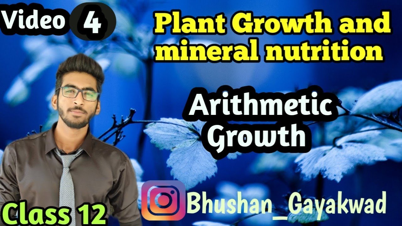 Arithmetic Growth || Part 4 || Plant growth and mineral nutrition ...