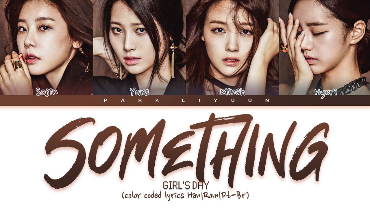 Girl's Day - Something|Tradução/Legendado (Color Coded Lyrics Han/Rom ...