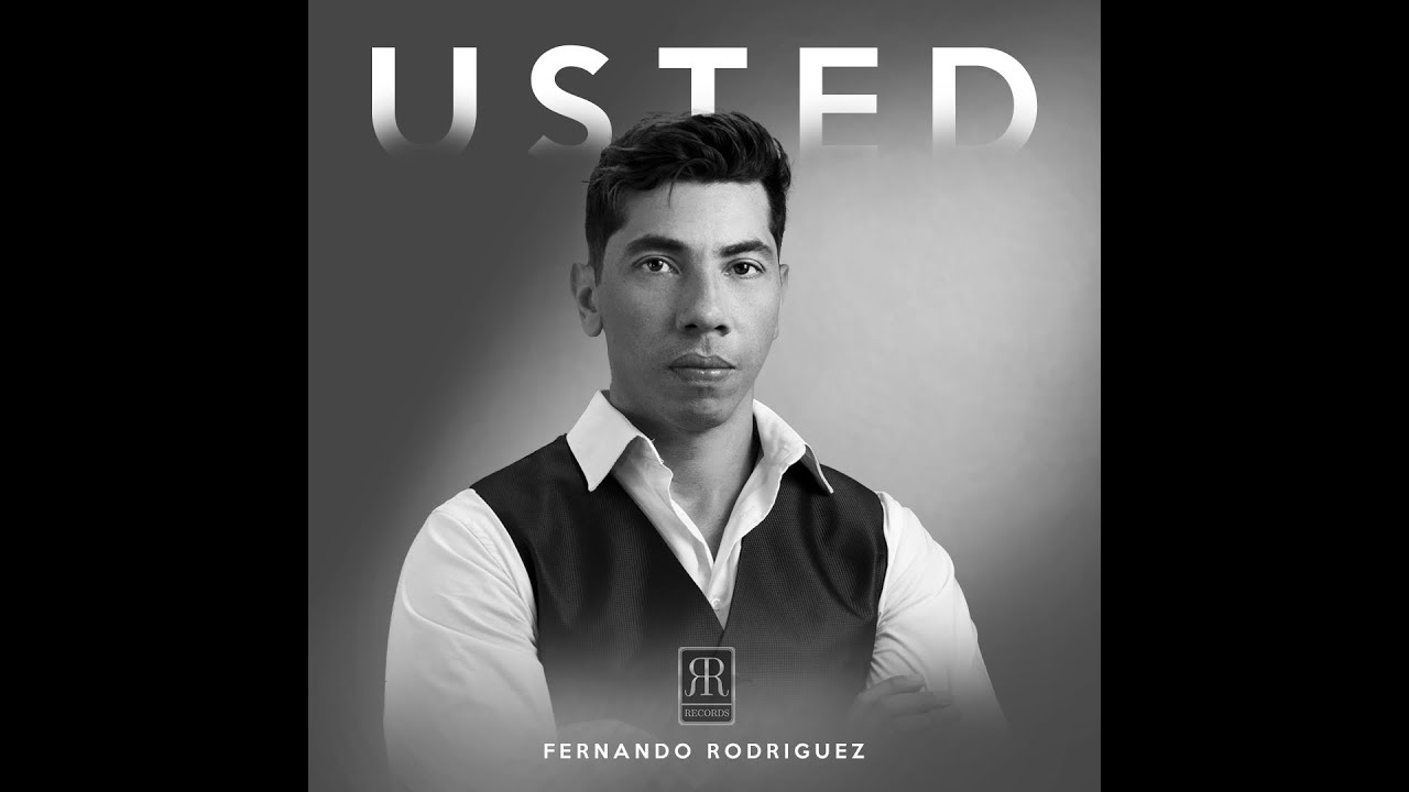 USTED Fernando Rodriguez (Visualizer) - YouTube Music