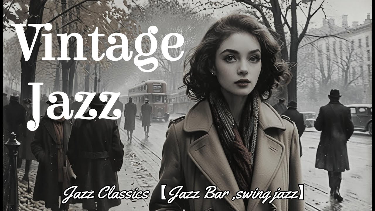 Vintage Jazz Jazz Classics 【Jazz bar, swing jazz】 - YouTube