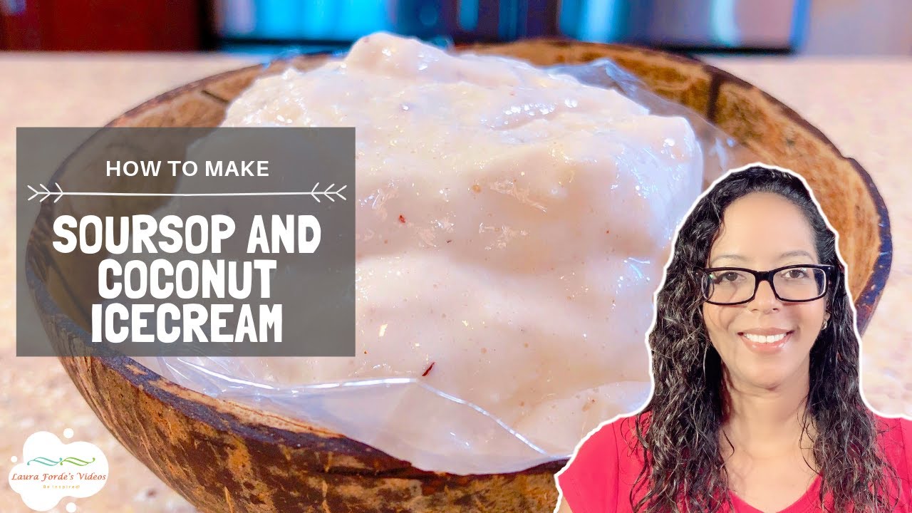 How To Make Soursop and Coconut Ice Cream - YouTube