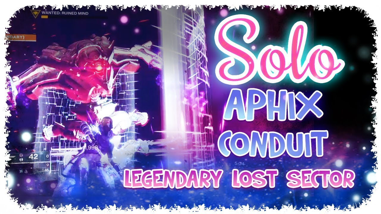 Solo Flawless Legendary Lost Sector - Aphix Conduit - Destiny 2 ...