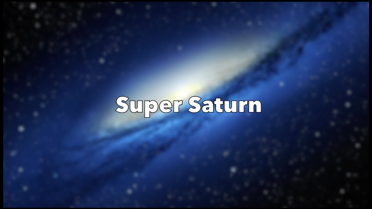 Super Saturn - YouTube