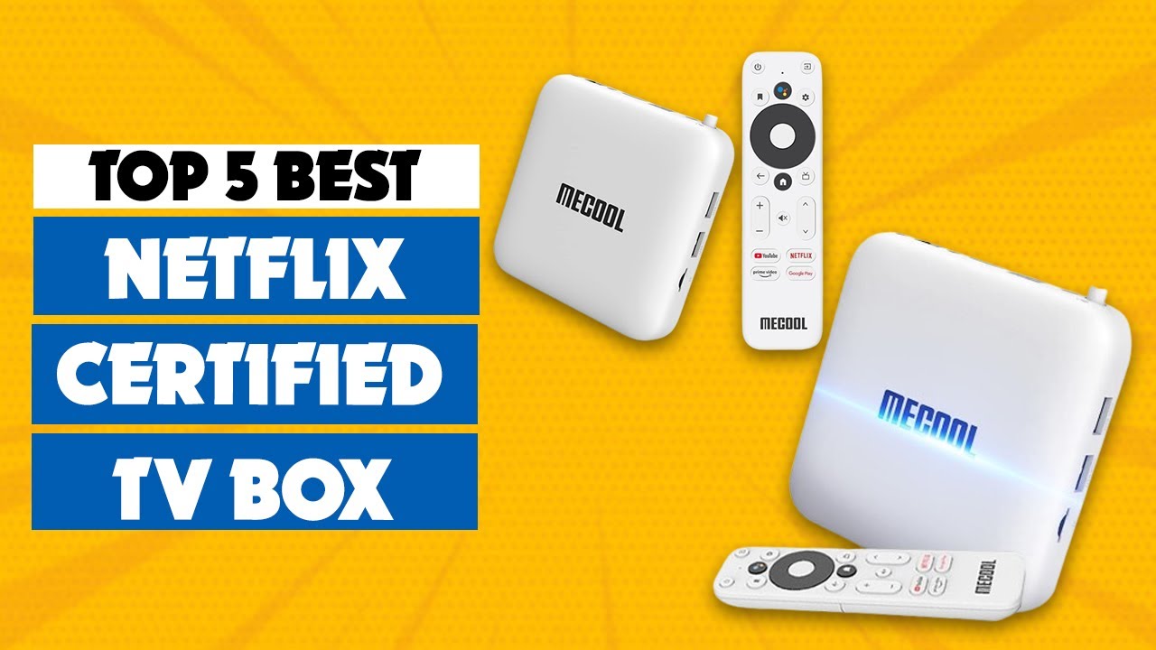 Top 5 Best Netflix Certified TV Box 2025 | Best Android TV Box - YouTube