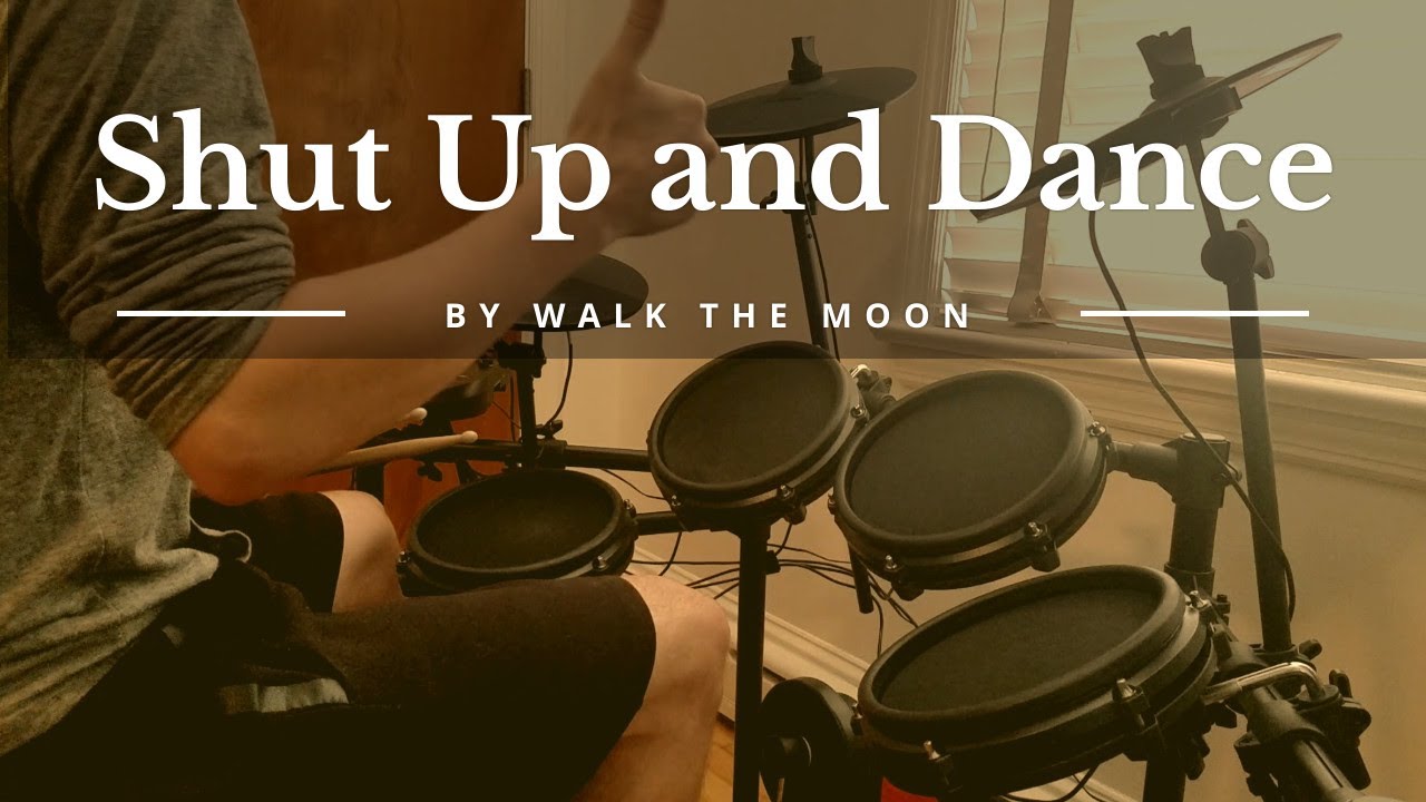 "Shut Up and Dance" by Walk The Moon - Drum Cover - YouTube