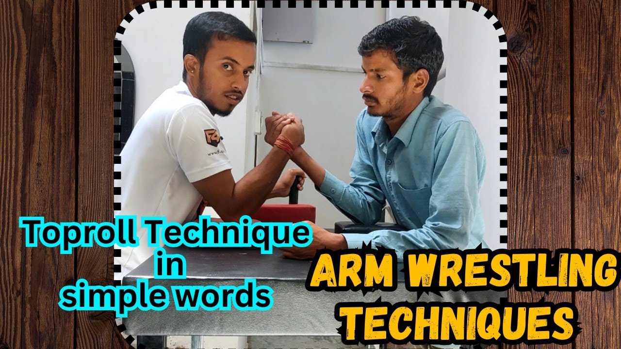 Toproll Technique in Arm Wrestling , Arm wrestling techniques - YouTube