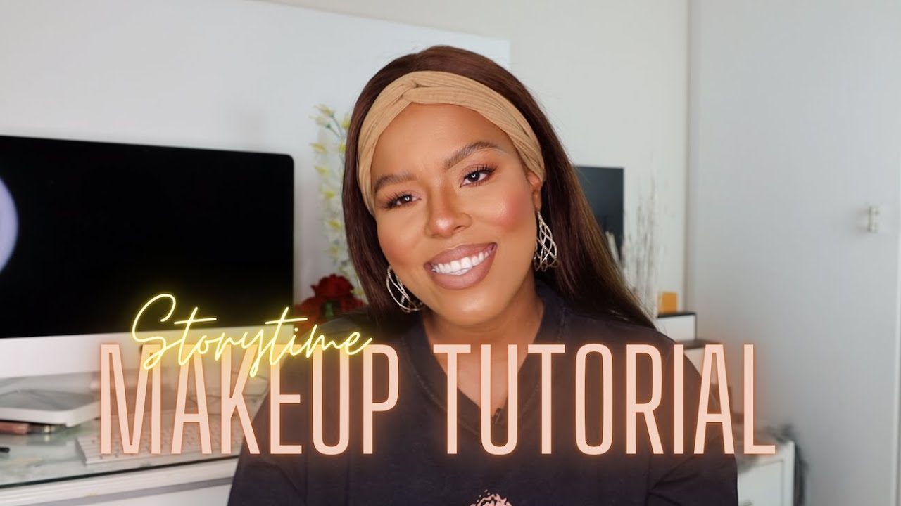 THE STORYTIME YOU HAVE ALL BEEN WAITING FOR | UPDATED MAKEUP TUTORIAL ...