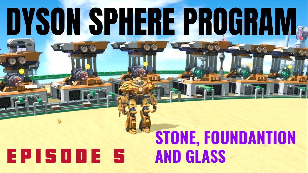 Dyson Sphere Program Alpha Serpentis - Pt. 5 - Stone, Foundation ...