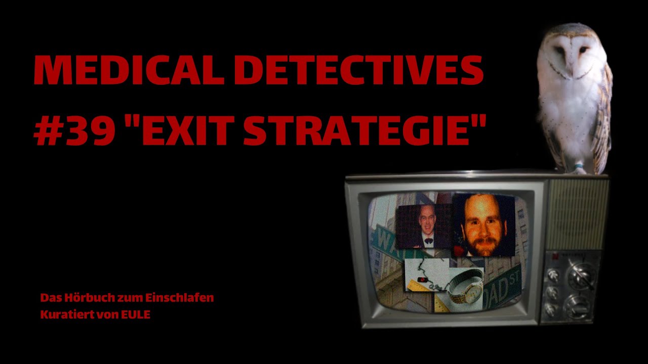 MEDICAL DETECTIVES | #39 EXIT STRATEGIE | EULES HÖRBÜCHER ZUM ...