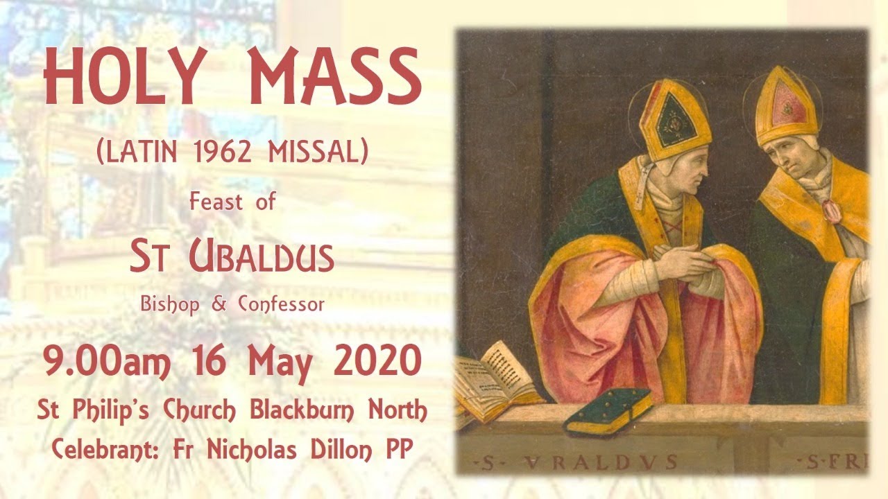Holy Mass (Latin 1962 Missal) - Feast of St Ubaldus 16 May 2020 - YouTube