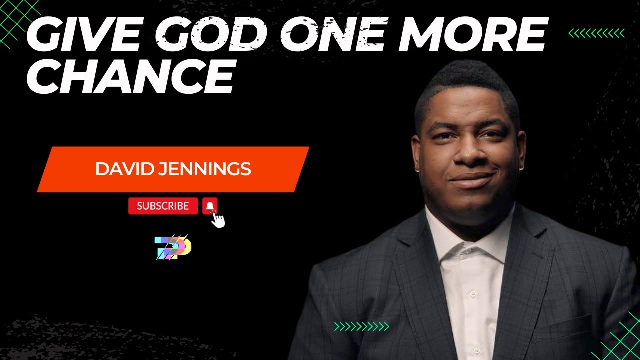Give God One More Chance // David Jennings - YouTube
