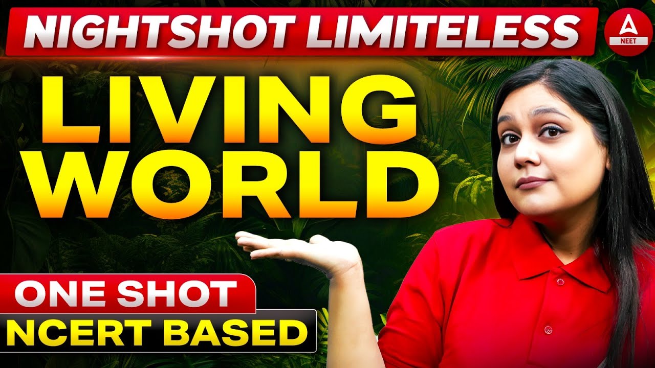 Living World Class 11 One Shot | Night Shot Limitless Series | NEET 2025 | Garima Goel - YouTube