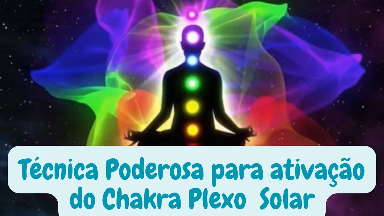 Técnica Poderosa para ativação do Chakra do Plexo Solar. - YouTube