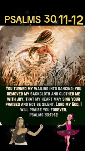 PSALMS 30 11-12 - YouTube