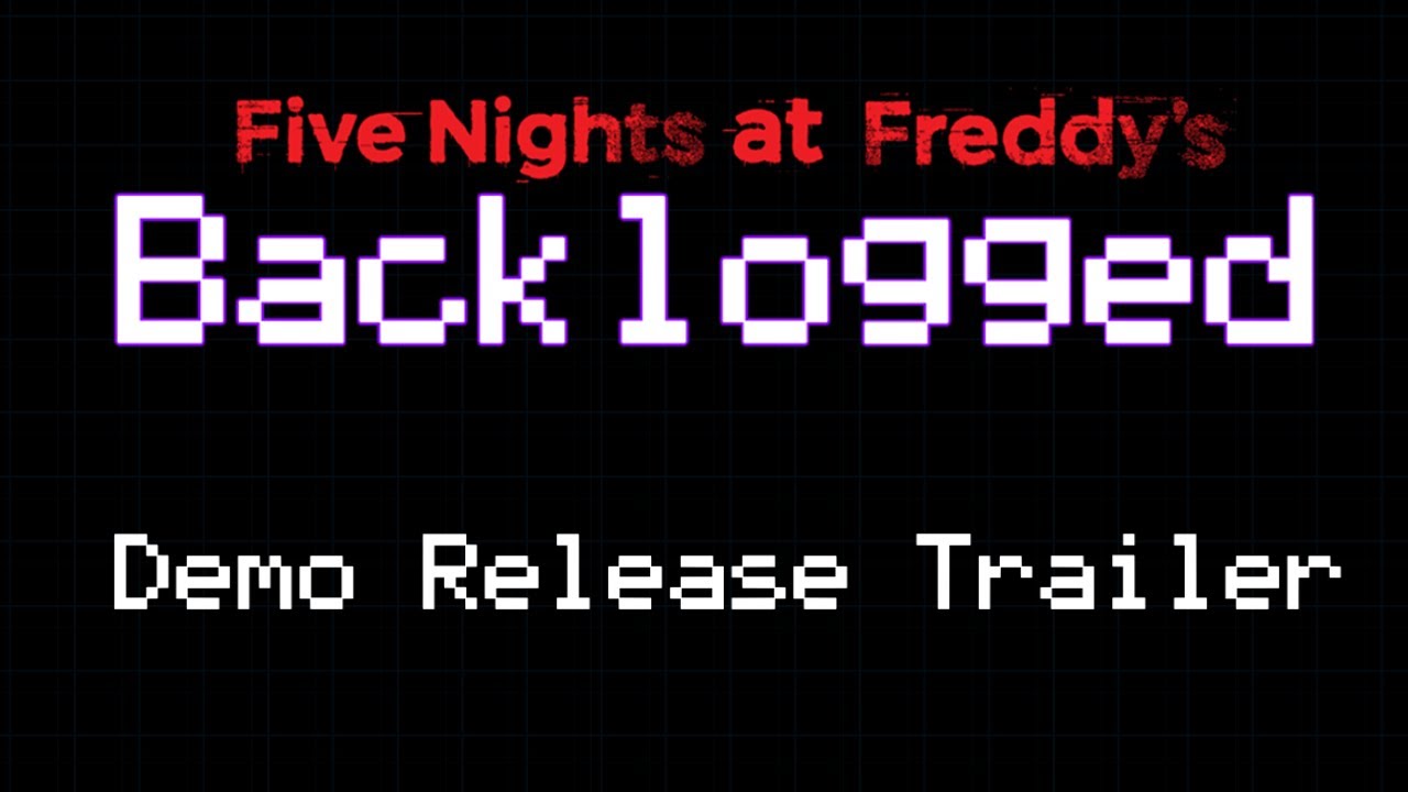 Five Nights at Freddy's: Backlogged - Demo Release Trailer - YouTube