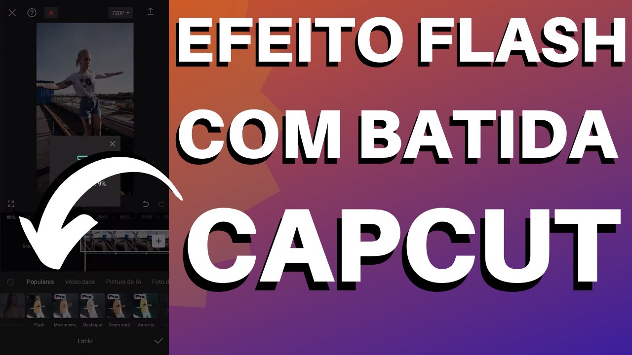 CAPCUT - COMO FAZER EFEITO FLASH COM BATIDAS - YouTube