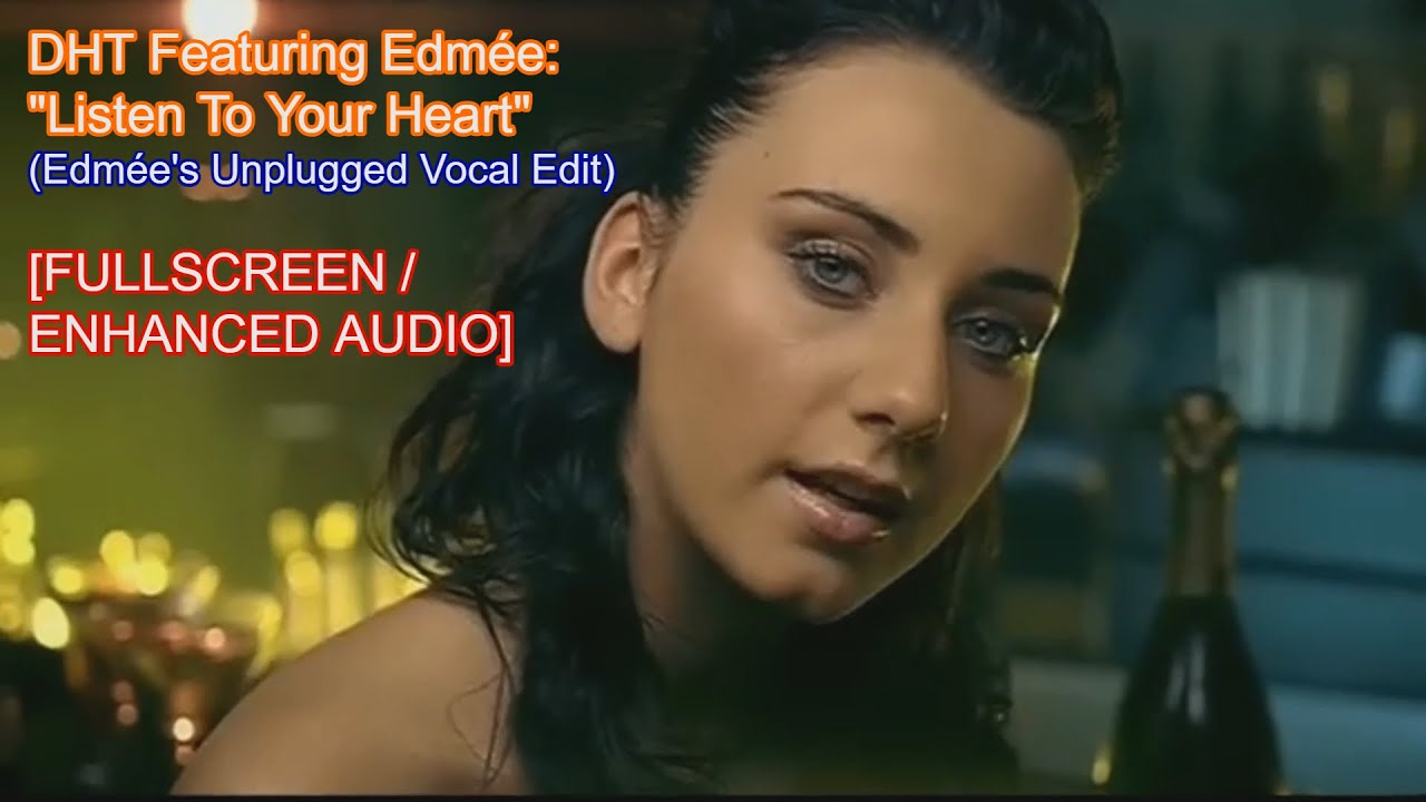 DHT ft. Edmée - Listen To Your Heart (Edmée's Unplugged Version ...
