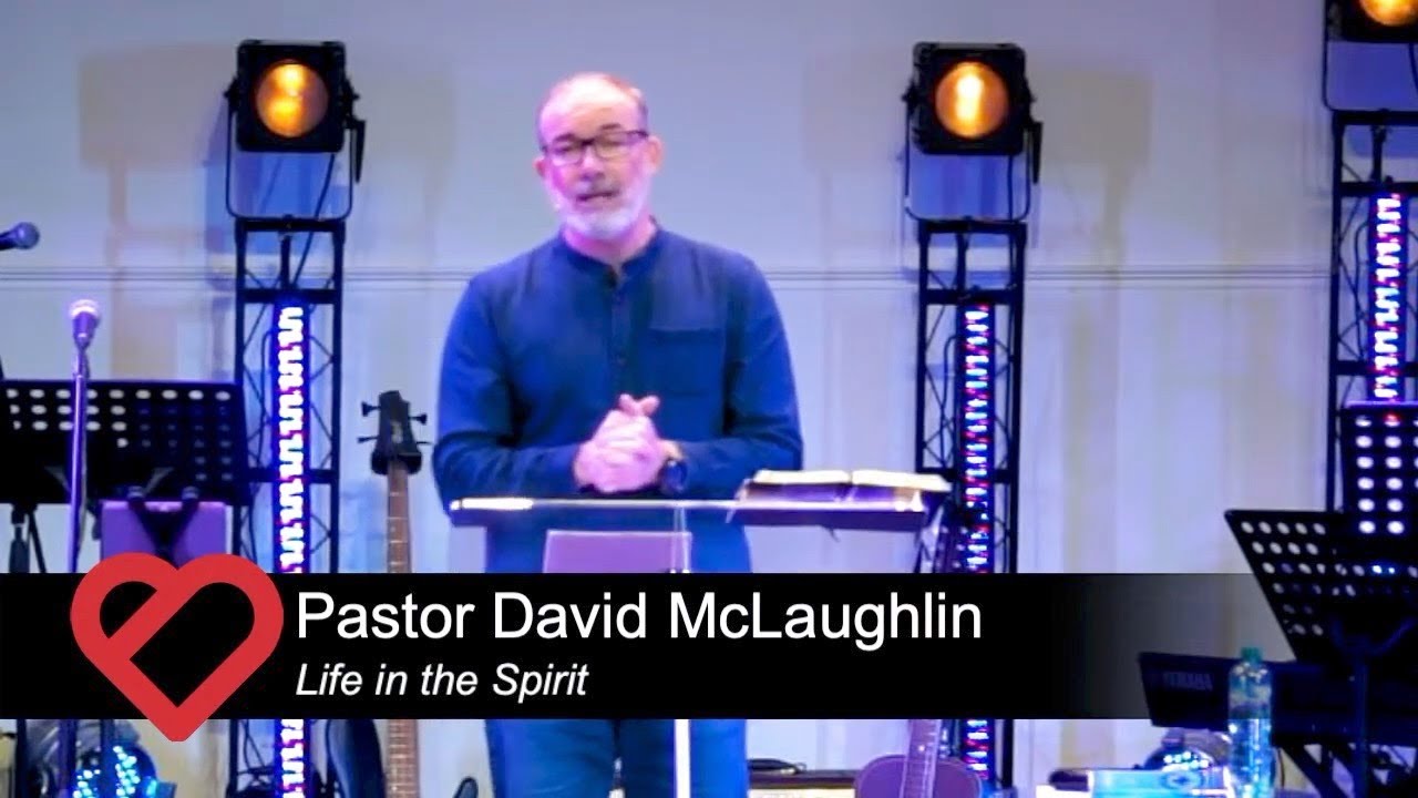 The Bridge Church - Life in the Spirit - Pastor David McLaughlin - YouTube