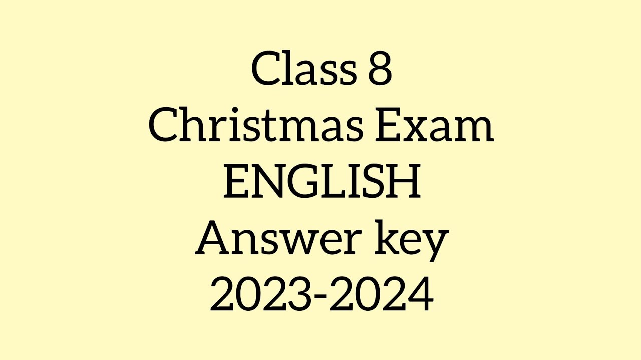 Class8/ Christmas Exam/ ENGLISH/Answer key/Second Term Examination/2023 ...