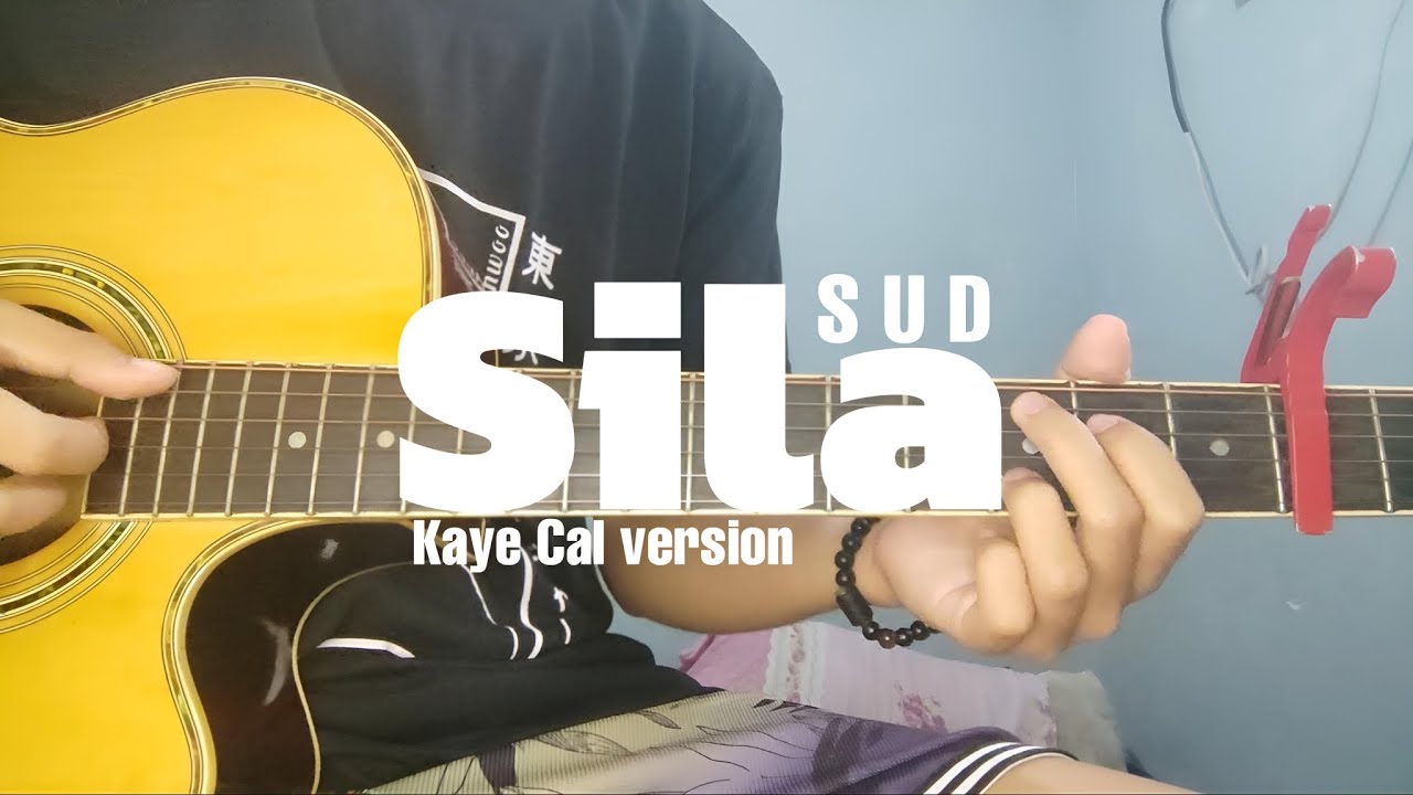 "Sila" SUD - Kaye Cal ver. EASY Guitar Chords - YouTube