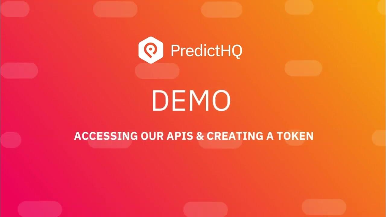 Accessing PredictHQ APIs & Creating a Token - YouTube