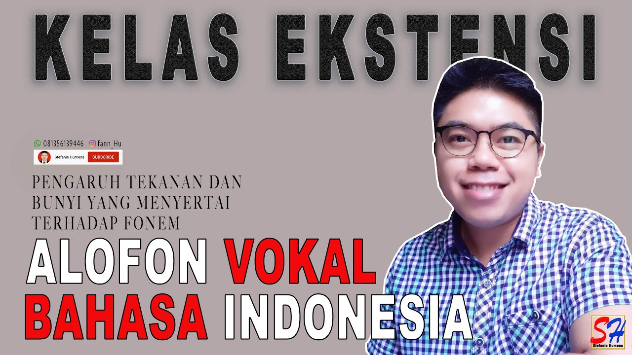 KELAS EKSTENSI: ALOFON FONEM VOKAL BAHASA INDONESIA (BAGIAN II:TEKANAN ...