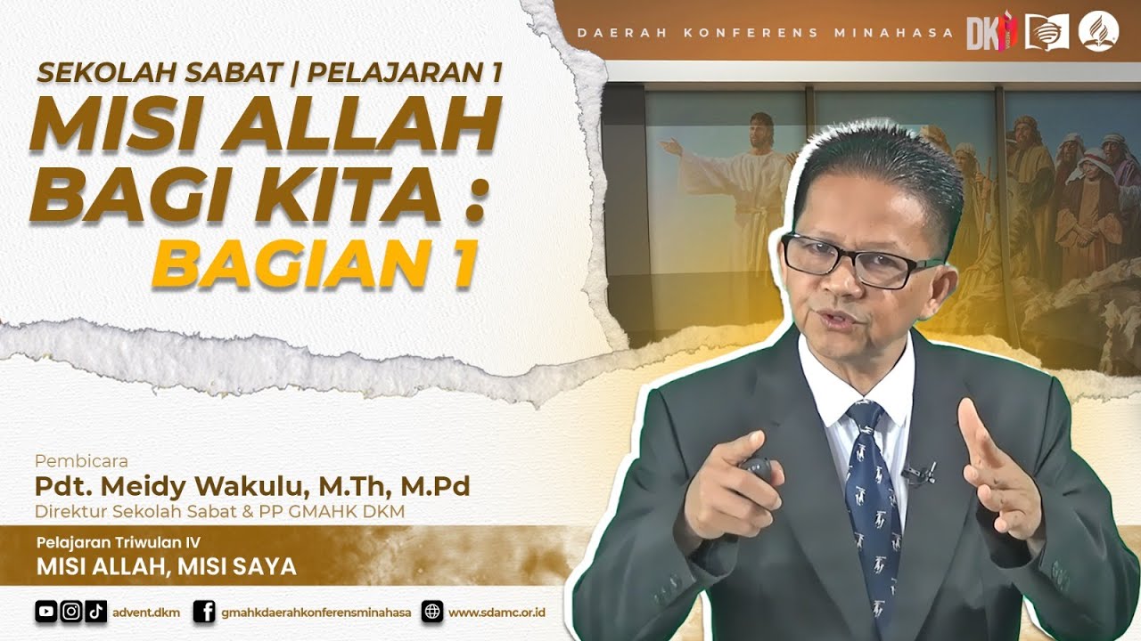 MISI ALLAH BAGI KITA : BAGIAN 1 #1 | PELAJARAN SEKOLAH SABAT DAERAH ...
