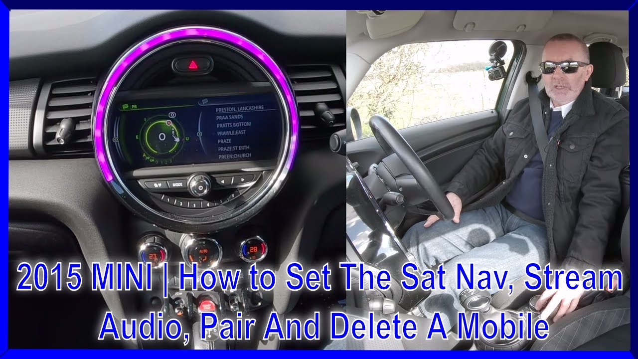 2015 MINI | How to Set The Sat Nav, Stream Audio, Pair And Delete A ...
