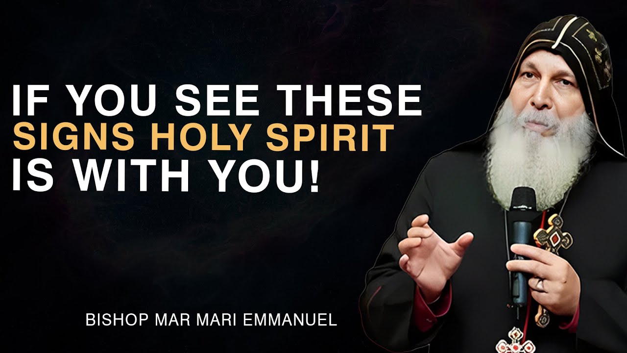 How to Know If the Holy Spirit Is in Your Life - Bishop Mar Mari ...