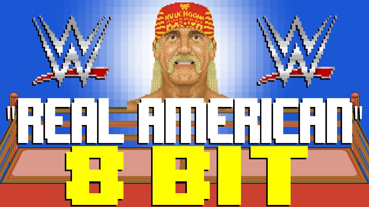 Real American (Hulk Hogan WWE Theme) [8 Bit Tribute to Rick Derringer ...