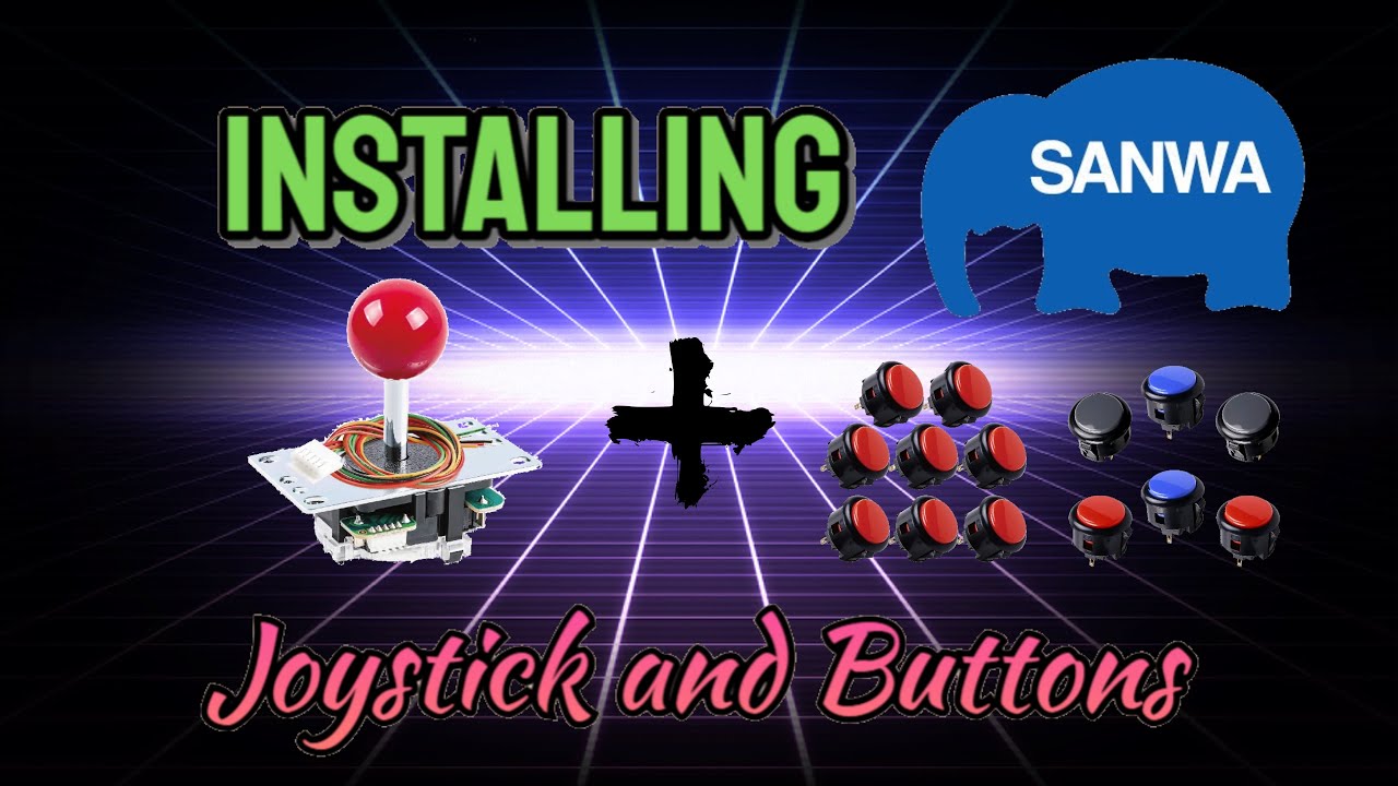Installing Sanwa Joystick and Buttons on my Vertical Arcade - YouTube