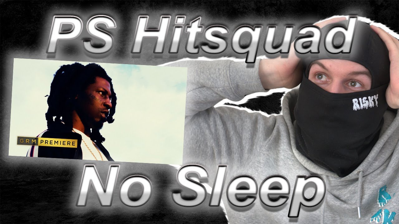 PS IS ALWAYS COLD! PS Hitsquad - No Sleep [Music Video] | GRM Daily ...