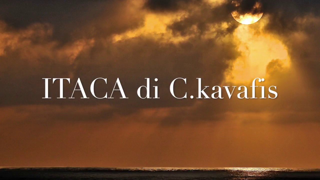 ITACA di C.Kavafis - YouTube