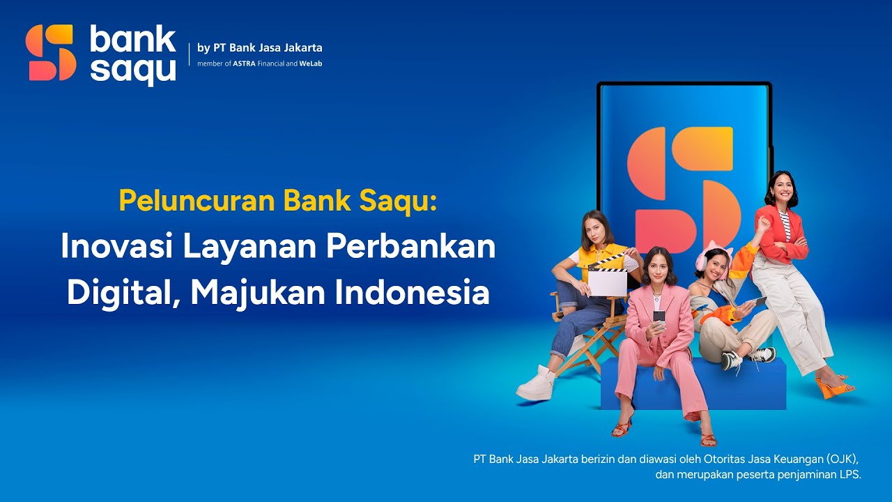 Peluncuran Bank Saqu: Inovasi Layanan Perbankan Digital, Majukan ...