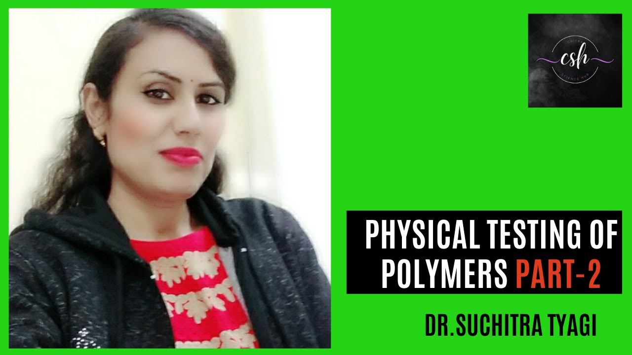 PHYSICAL TESTING OF POLYMERS PART-2 Fatigue & Impact test, Tear ...