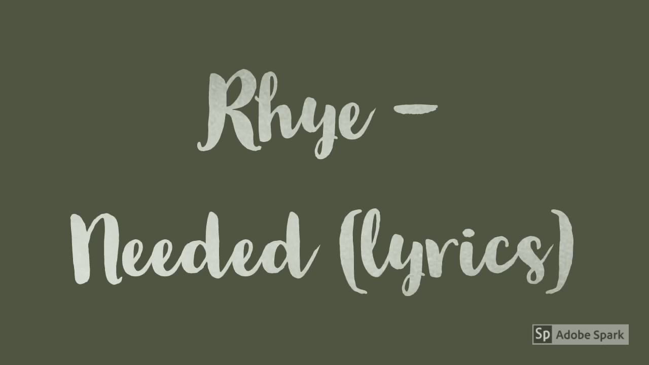 Rhye - Needed Lyrics / Lyric video [English] - YouTube