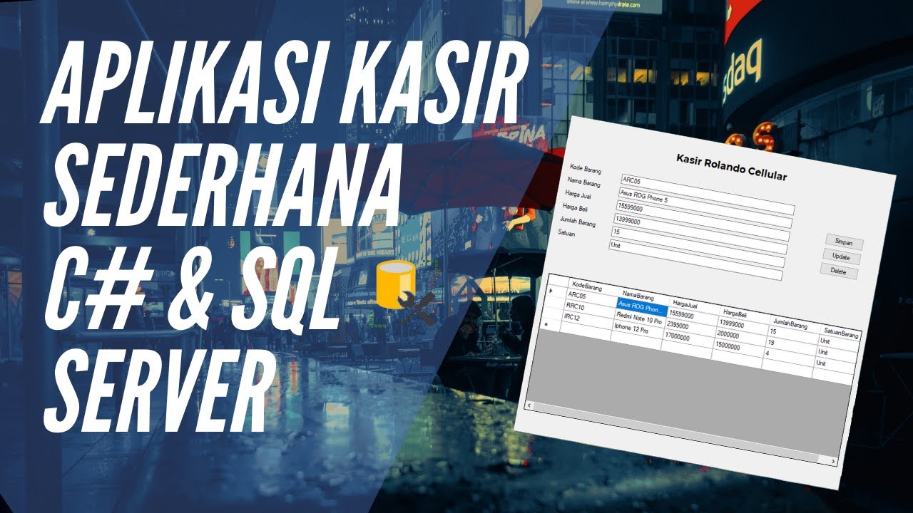 Tutorial Aplikasi Kasir Sederhana dengan C# SharpDevelop & Microsoft SQL Server | Rolando ...