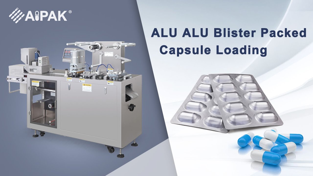 How ALU-ALU blister packed capsules loading during blister packaging ...