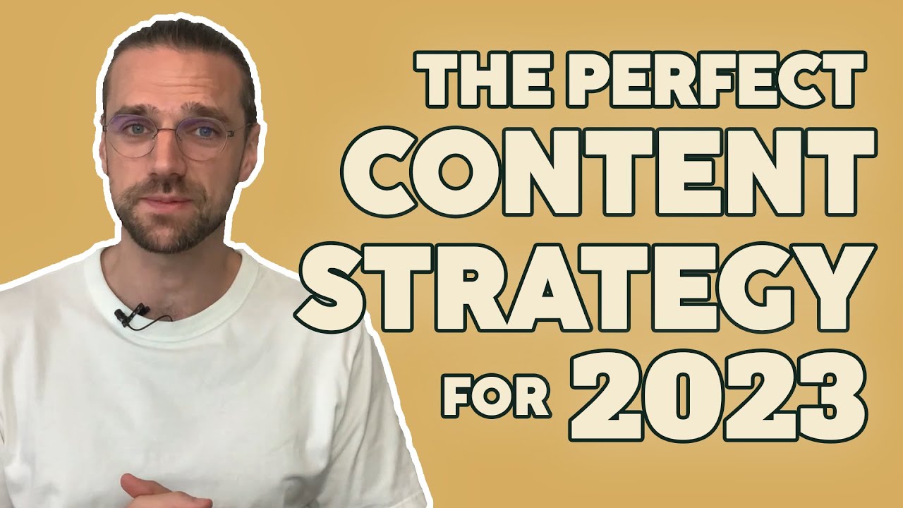 The Perfect Content Strategy for 2023 - YouTube